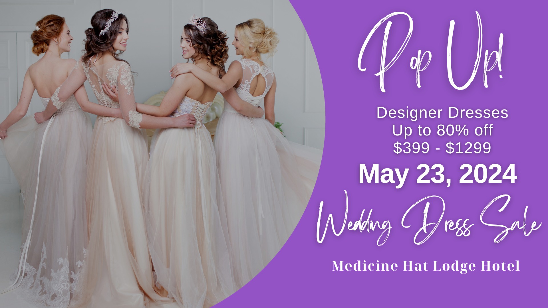 Pop-Up Wedding Dress Sale Medicine Hat - Opportunity Bridal